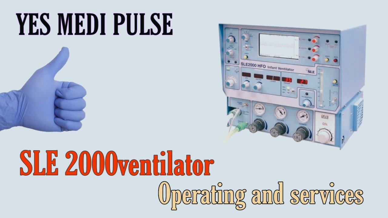 SLE 2000VENTILATOR | OPERATING AND SERVICE ¤ - YouTube