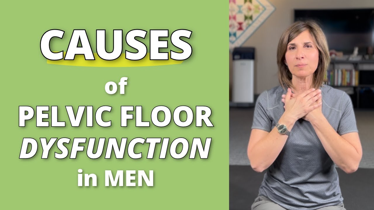 CAUSES of Pelvic Floor Dysfunction IN MEN #malepelvicfloordysfunction # ...