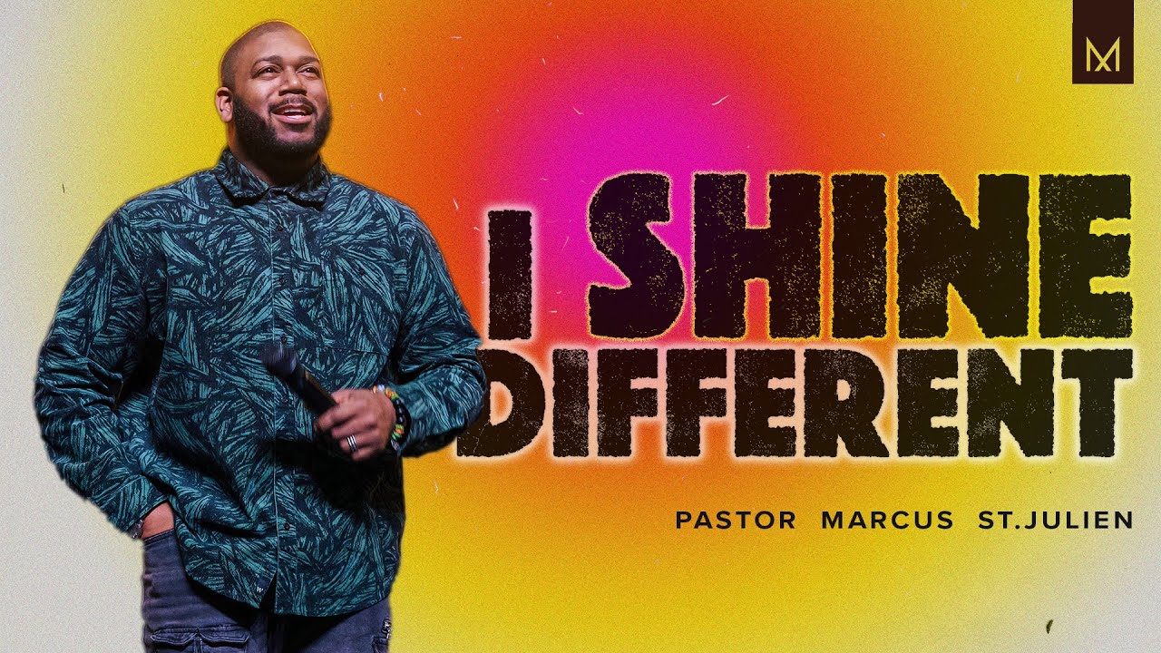 I Shine Different | Pastor Marcus St.Julien | MOTIV8 Church - YouTube