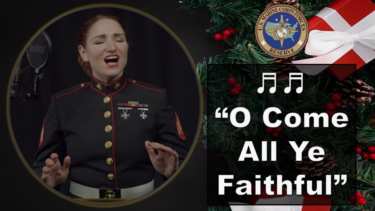 O Come All Ye Faithful | Christmas Carol Sung By U.S. Marine - YouTube