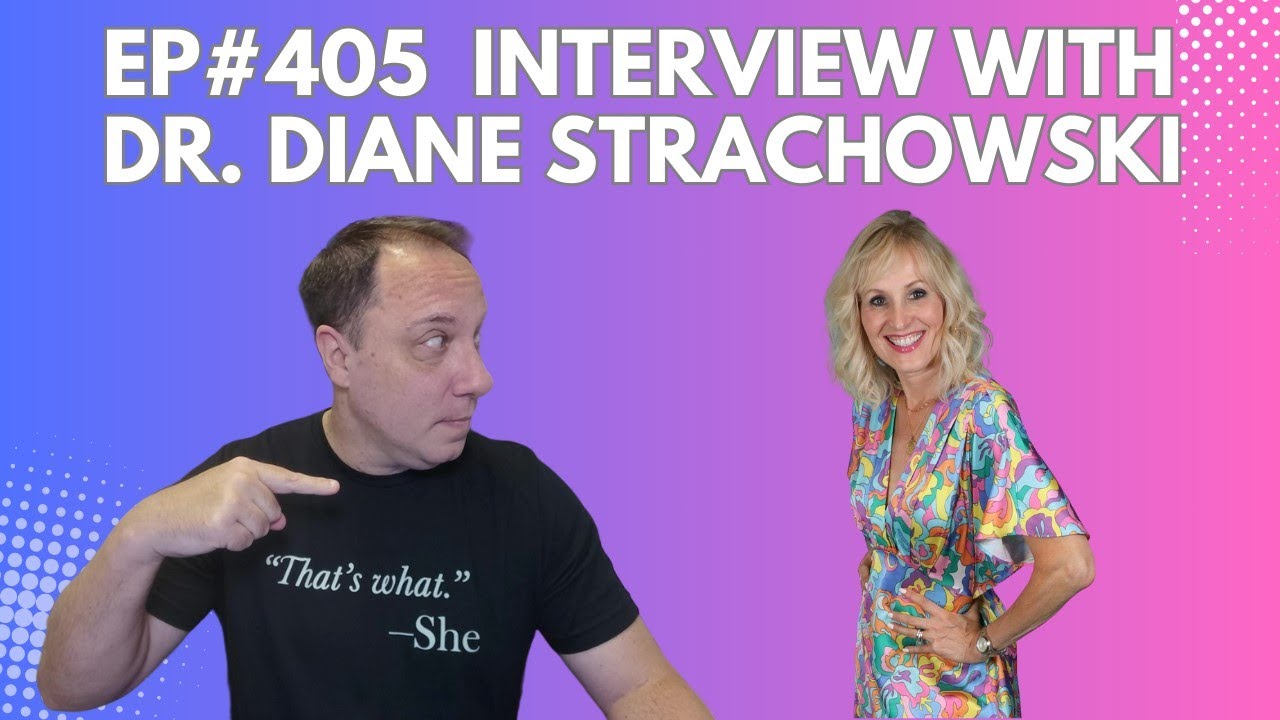 Episode #405 - Interview with Psychologist, Dr. Diane Strachowski - YouTube