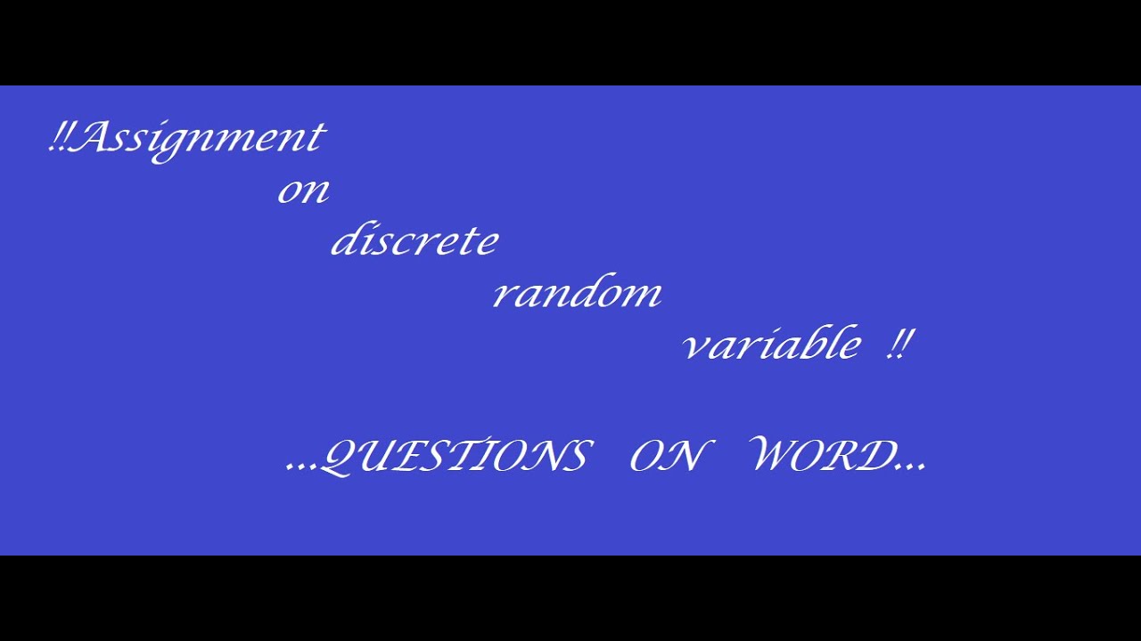 Assignment on Discrete probability distribution | Practice on word with ...