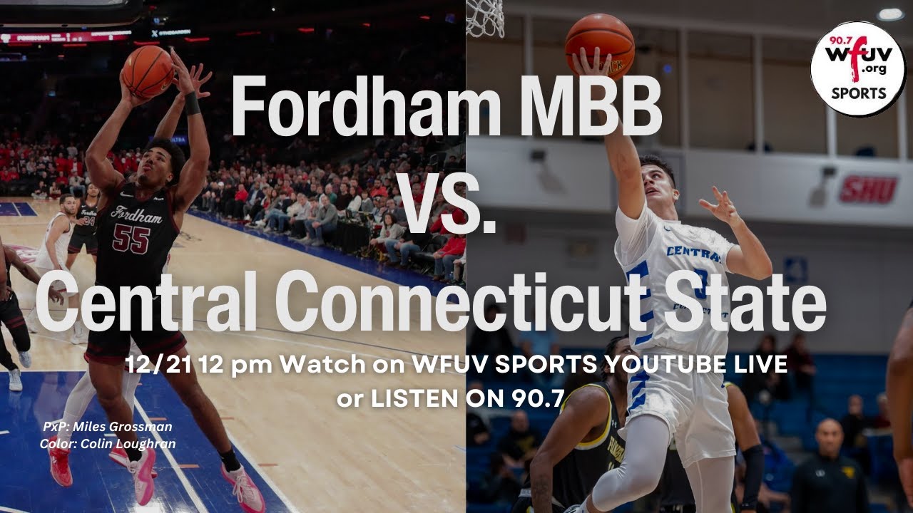 Fordham Men's Basketball vs.Central Connecticut State | WFUV Sports ...