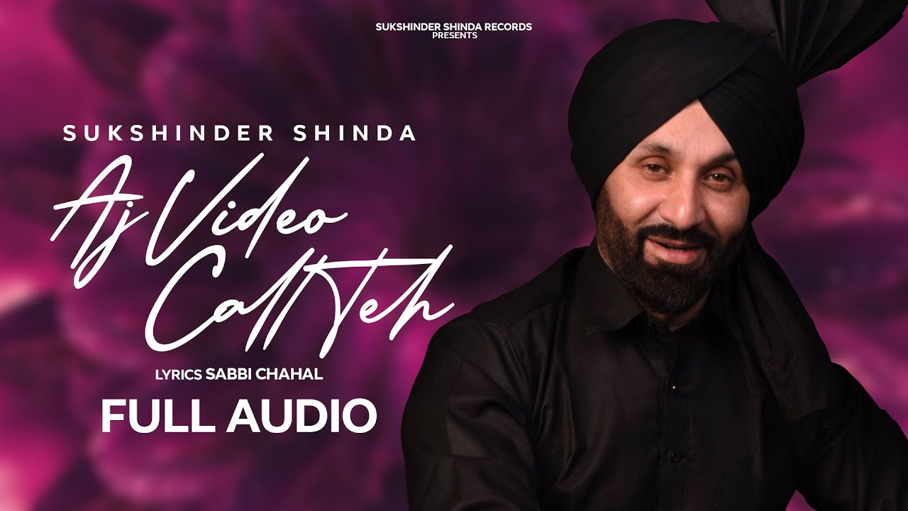 Aj Video Call Teh | Sukshinder Shinda | Forever Album | New Punjabi ...