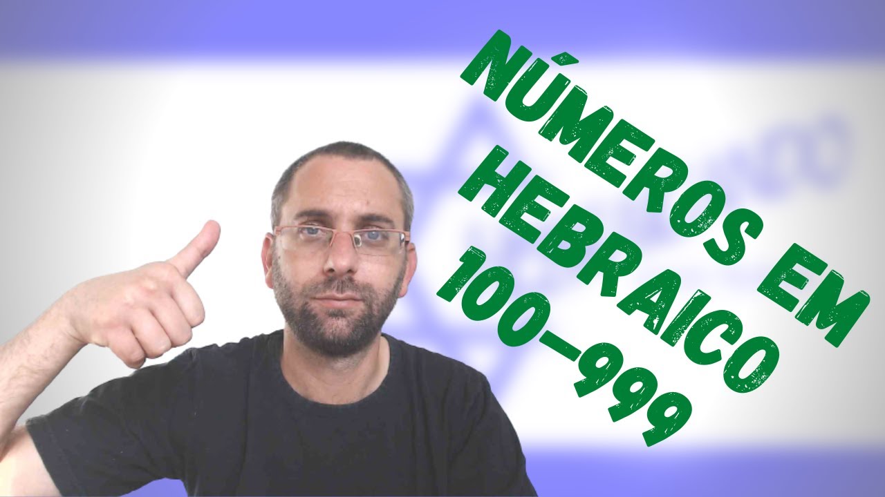números em Hebraico - 100 999 | números cardinais em Hebraico - YouTube