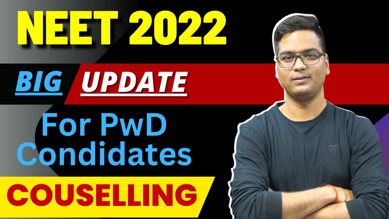 NEET 2022 Announcement for PwD Condidates by MCC - YouTube