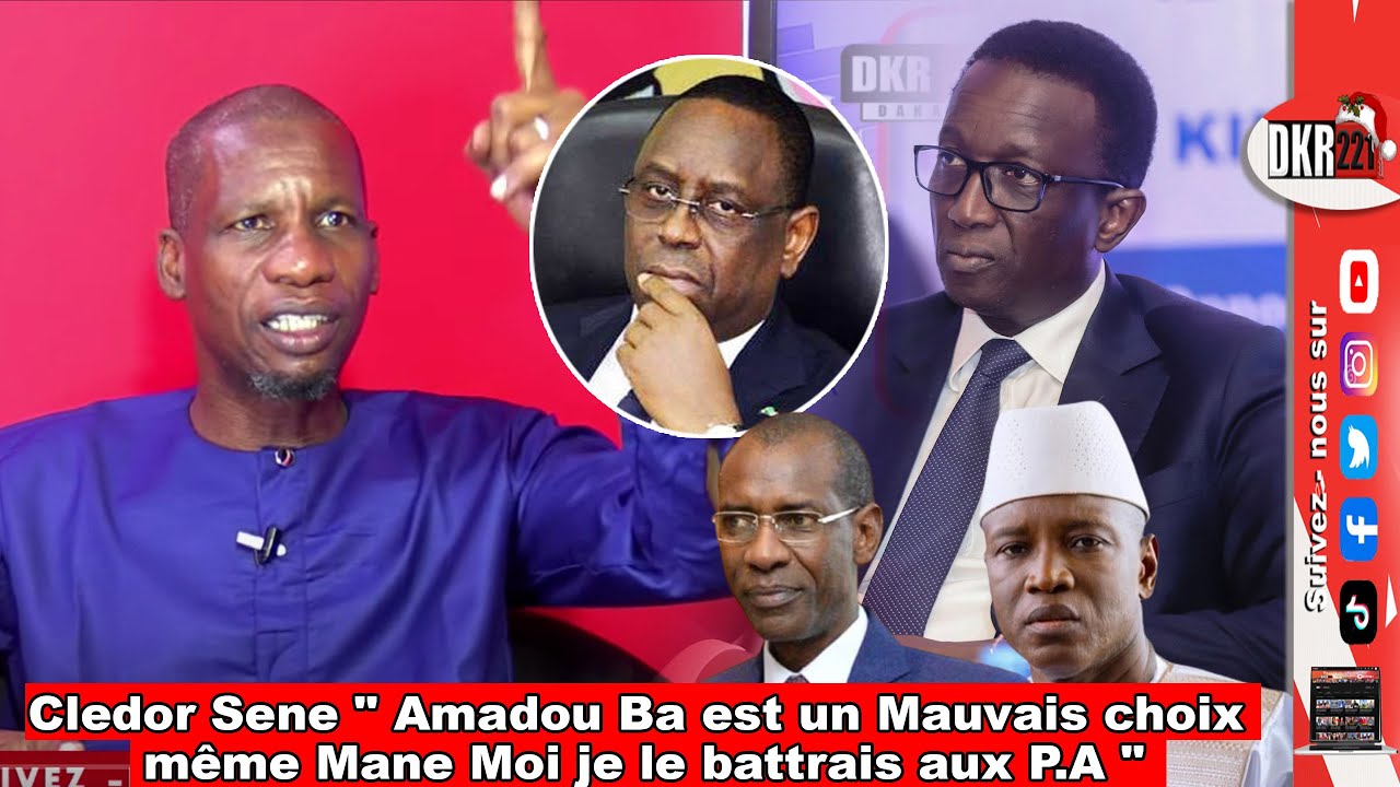 Cledor Sene " Amadou Ba est un Mauvais choix même Mane Moi je le ...