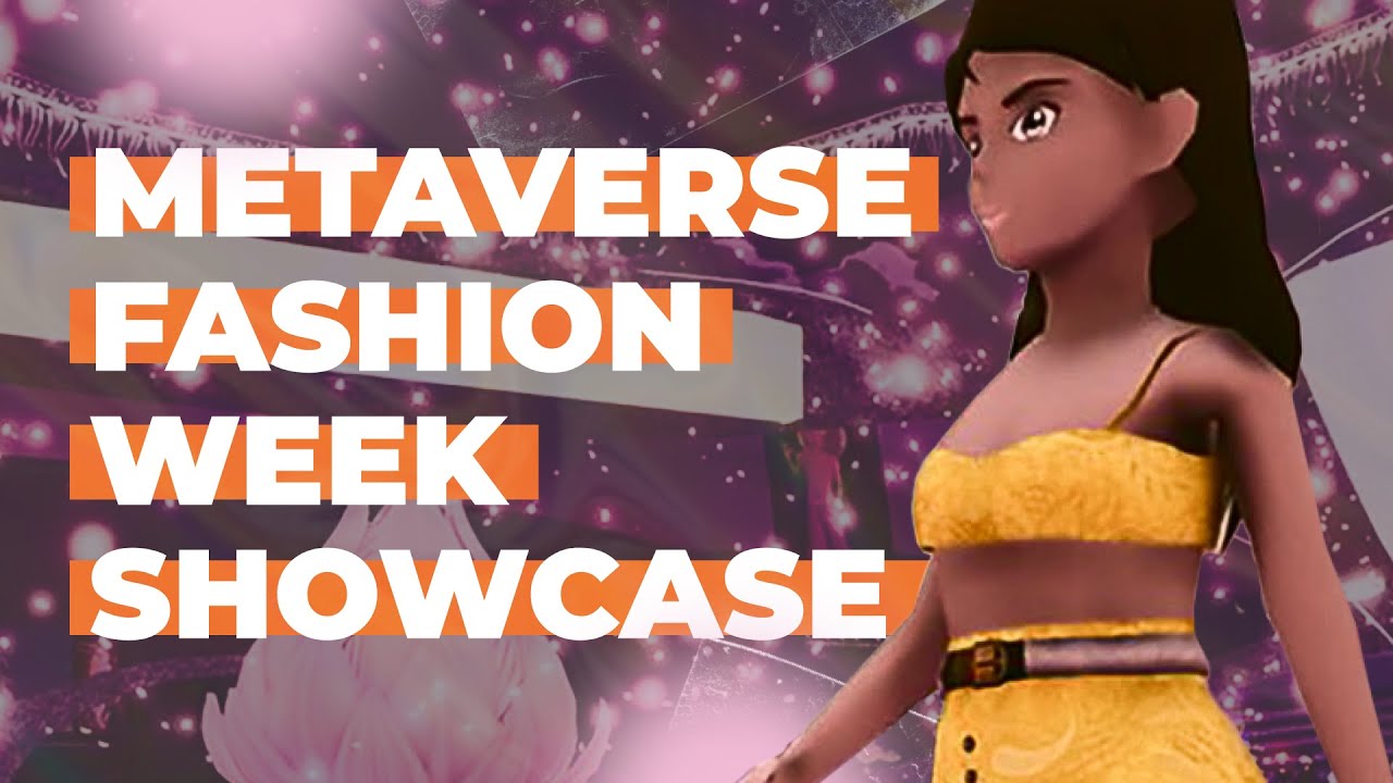 About Metaverse Fashion Week in Decentraland: Brands, Stores, The Show ...
