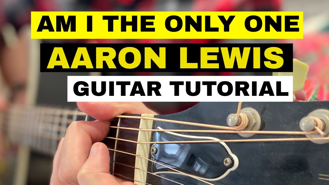 Am I The Only One Aaron Lewis Guitar Tutorial // Aaron Lewis Guitar ...