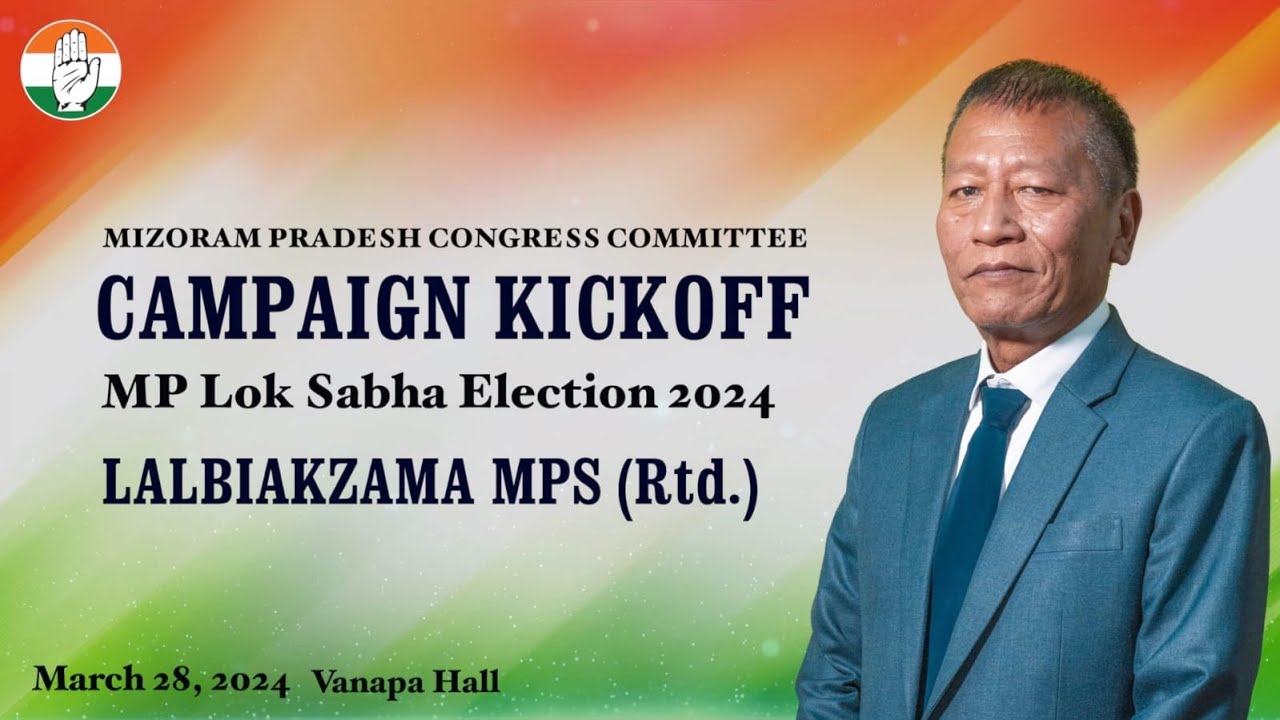 MPCC CAMPAIGN KICK OFF MP LOK SABHA ELECTION 2024 LALBIAKZAMA MPS (Rtd ...