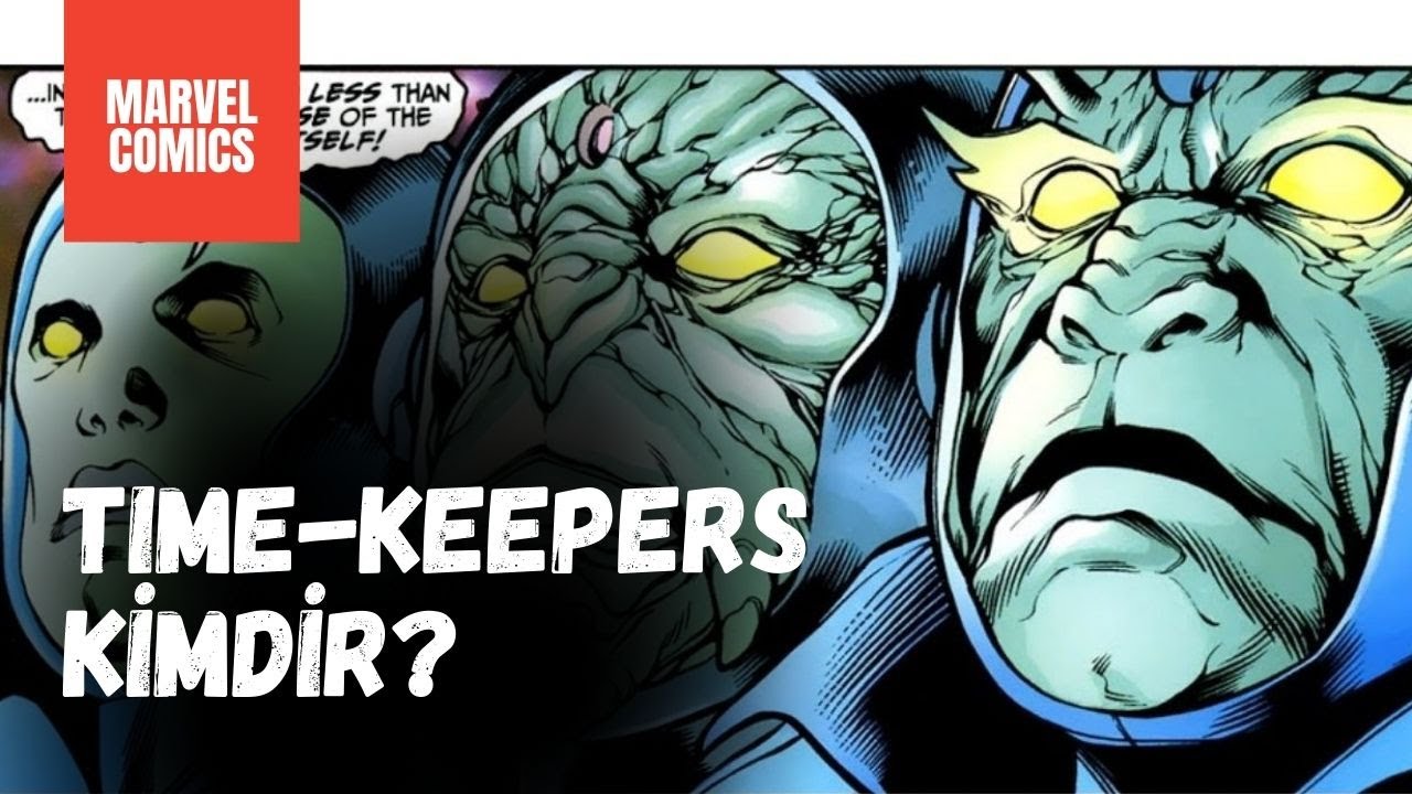 Time-Keepers Kimdir? | Marvel Comics - YouTube
