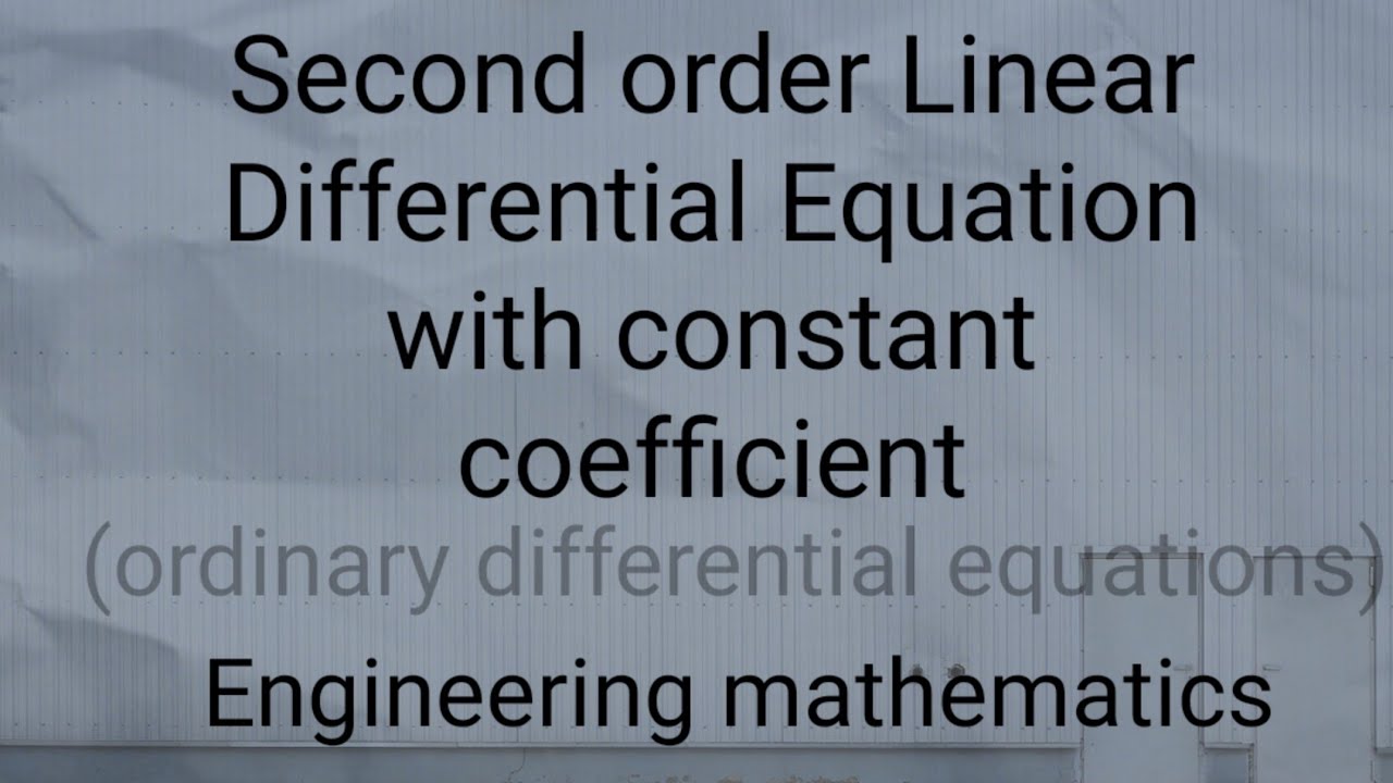 Second order Linear Differential Equation with constant coefficient ...