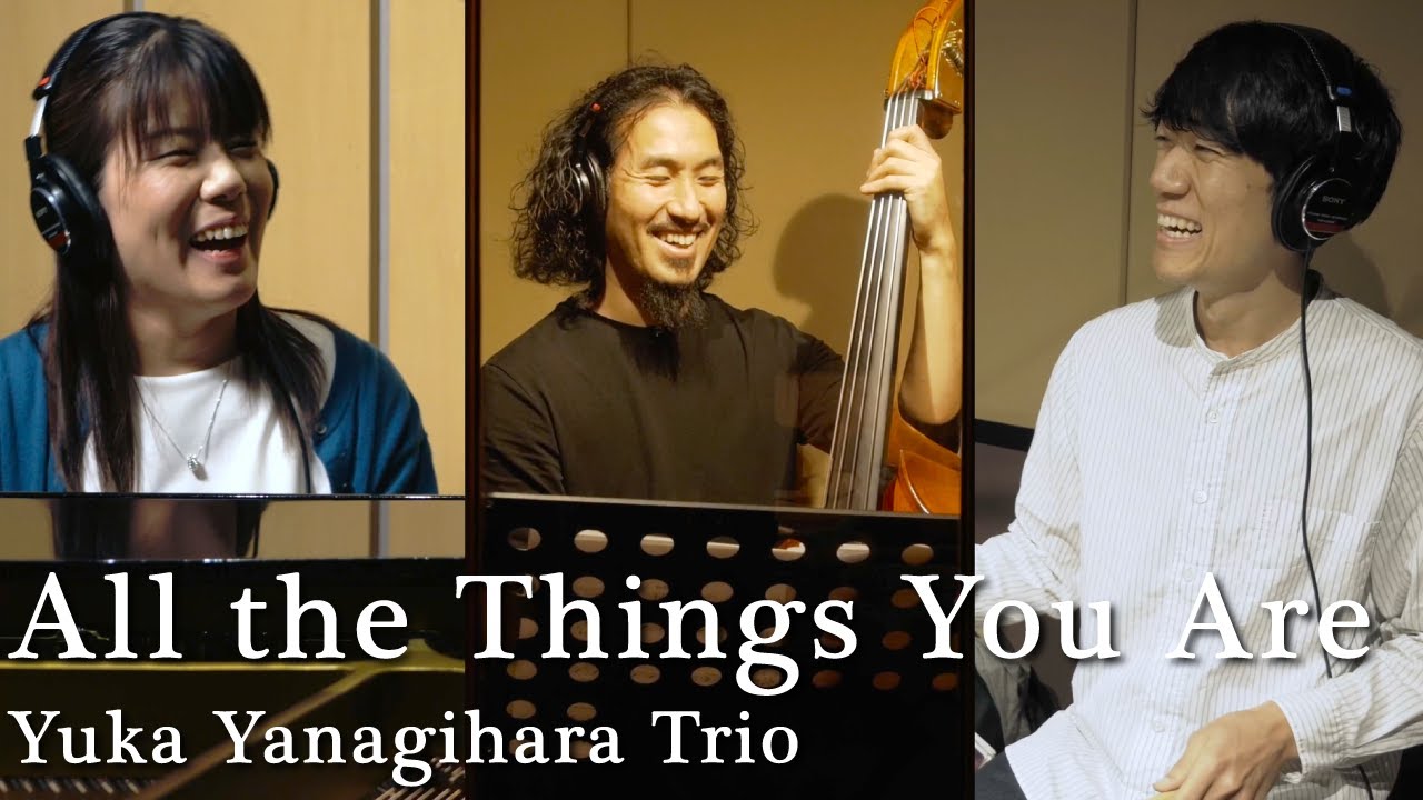 All the Things you are - Yuka Yanagihara Trio - YouTube