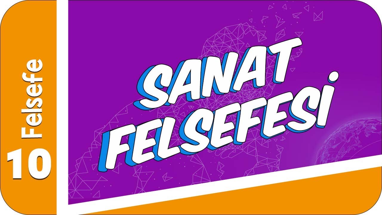 10. Sınıf Felsefe: Sanat Felsefesi #2022 - YouTube