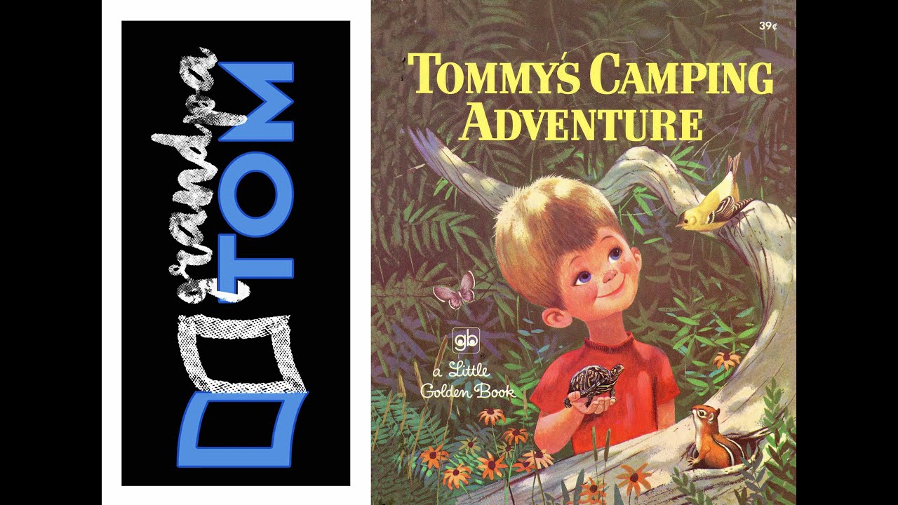 Tommy's Camping Adventure read by Grandpa Tom - YouTube