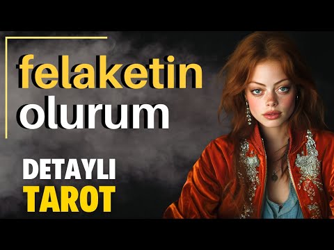 Felaketin Olurum!  Zamansız Detaylı Tarot