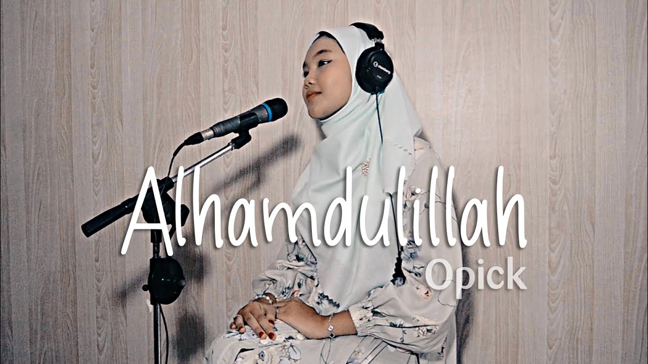 Alhamdulillah - Opick (Cover by Askiah) - YouTube