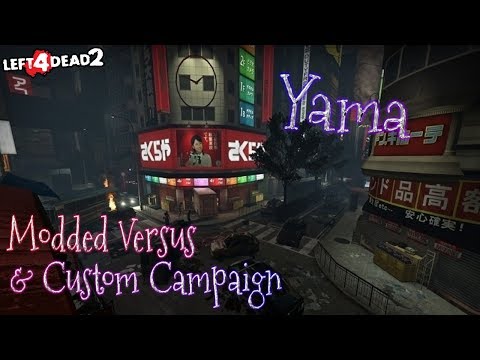 Left 4 Dead 2 - Yama - [ POV: MaShiro ] - Full Game (MODDED VERSUS & CUSTOM CAMPAIGN)
