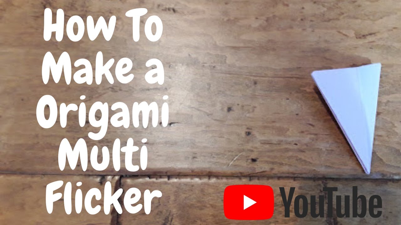 How to make a origami multi flicker - YouTube