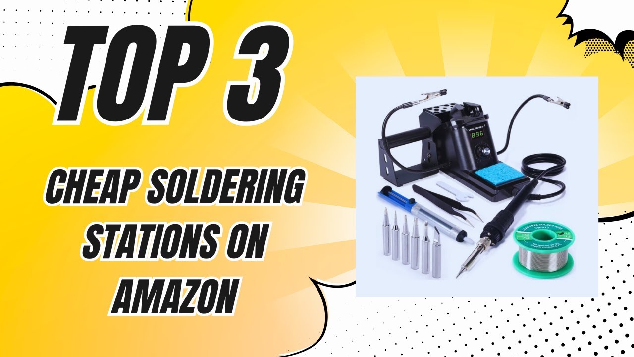 👍 Top 3 Cheap Soldering Stations on Amazon That Get the Job Done! [2025 ...