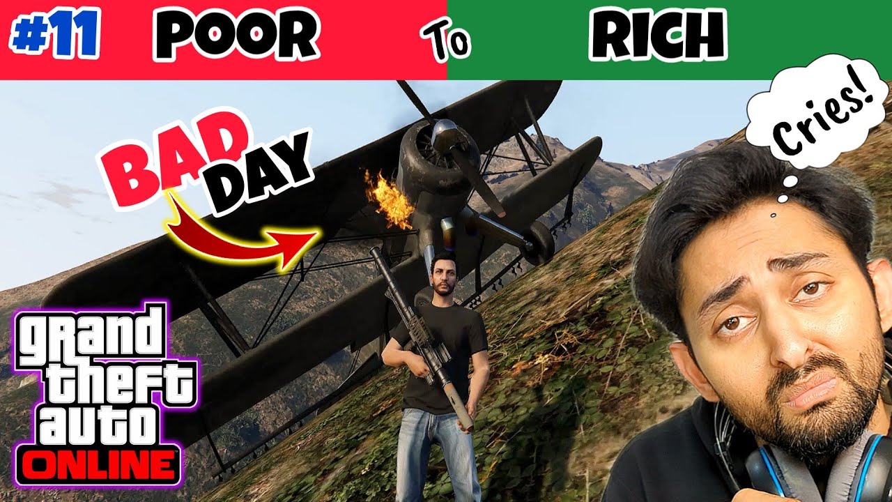 DAY 11 - HAVING BAD DAY IN GTA ONLINE | POOR TO RICH GTA ONLINE ...