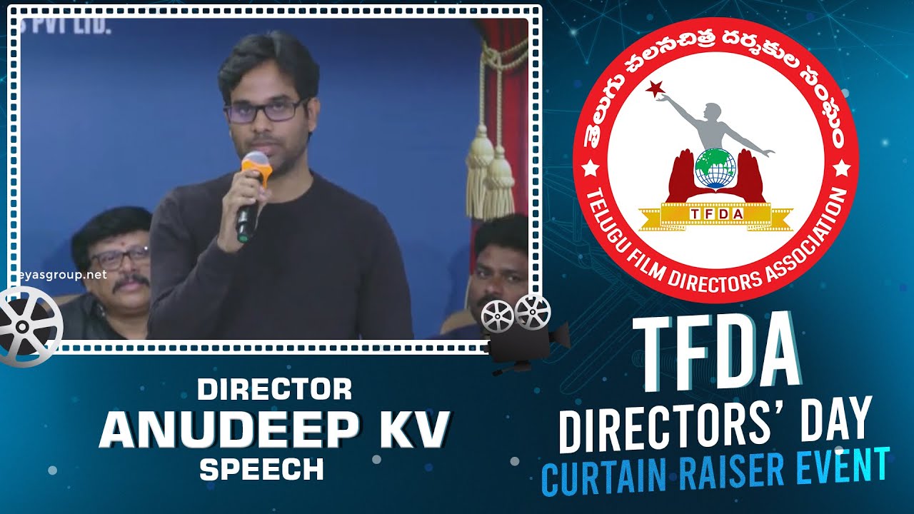 Director Anudeep KV Speech @ TFDA Curtain Raiser Event | Shreyas Media ...