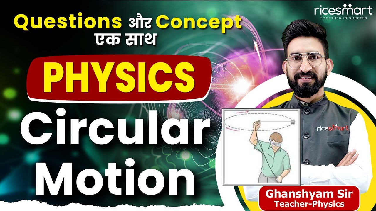 Circular Motion | Law Of Motion | Physics by Ghanshyam Sir # ...