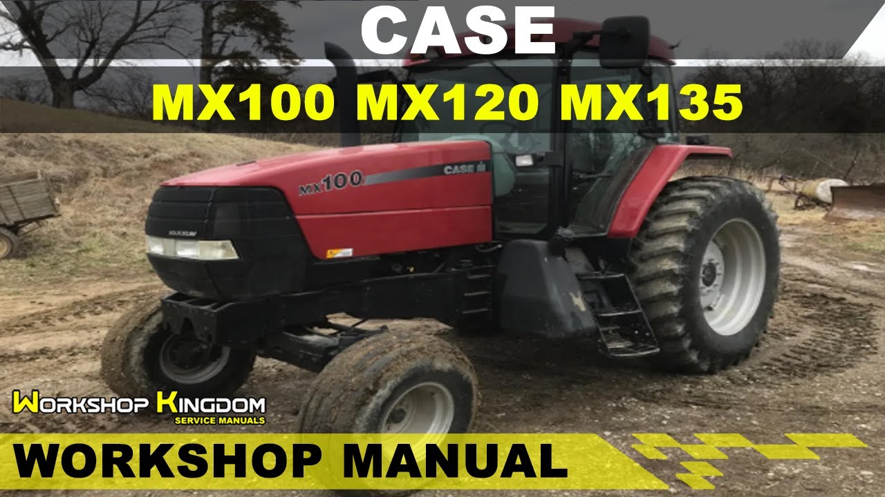 CASE MX100 MX120 MX135 Workshop Service Repair Manual - English - PDF Download - YouTube