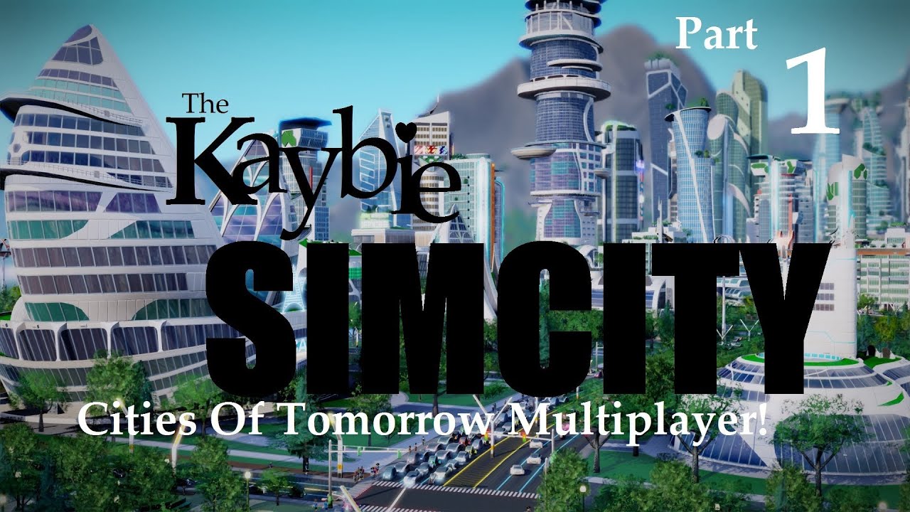 SimCity: Cities of Tomorrow (Multiplayer/1080p) Part 1 - YouTube