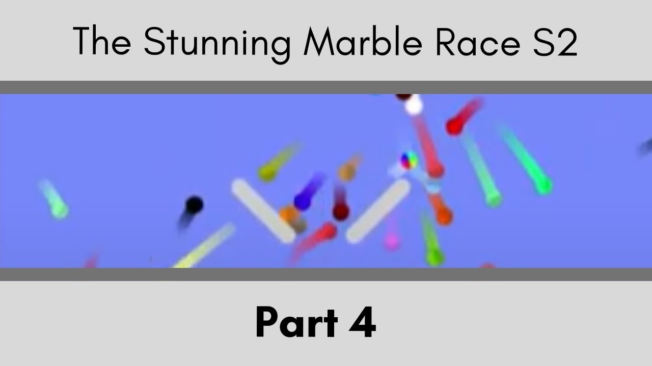 The Stunning Marble Race S2 Part 4 - YouTube