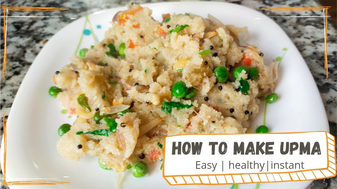 How to make upma | soft fluffy upma recipe at home | upma recipe ...