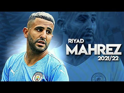 Riyad Mahrez 2021-22 Amazing Skills, Goals & Assists//HD (4k) - YouTube