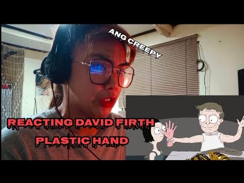 Reacting David Firth Plastic Hand - YouTube