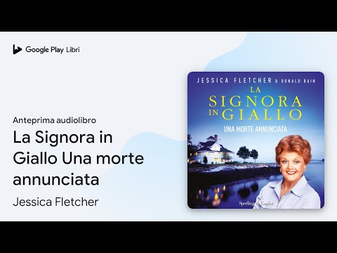 La Signora in Giallo Una morte annunciata di Jessica Fletcher · Anteprima audiolibro