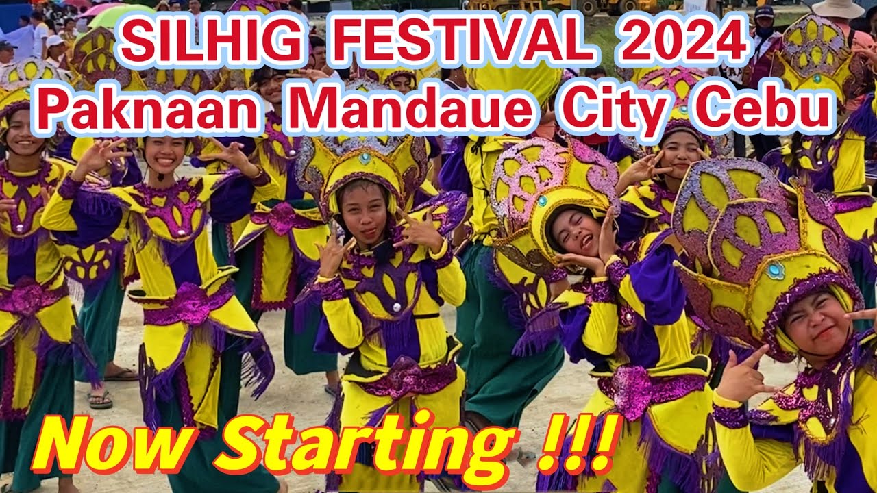 SILHIG FESTIVAL 2024 Paknaan Mandaue Cebu February 11, 2024 NOW ...