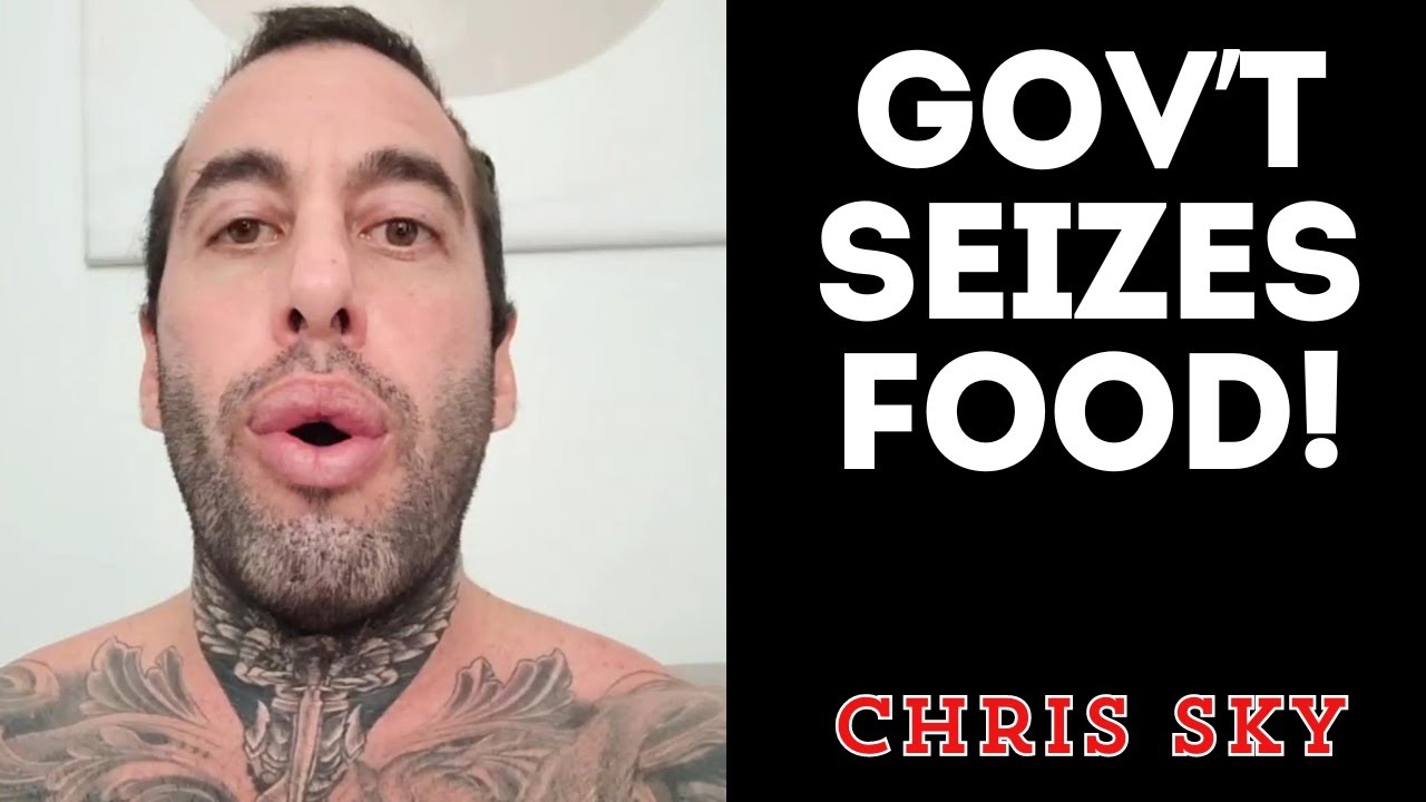 Chris Sky: Gov't SEIZES $90,000 worth of Food! - YouTube
