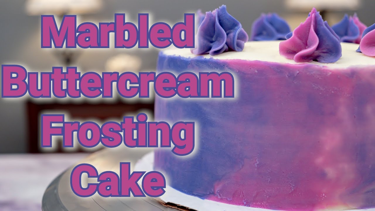 Marbled Buttercream Frosting | Cake Decorating for Beginners at Home ...