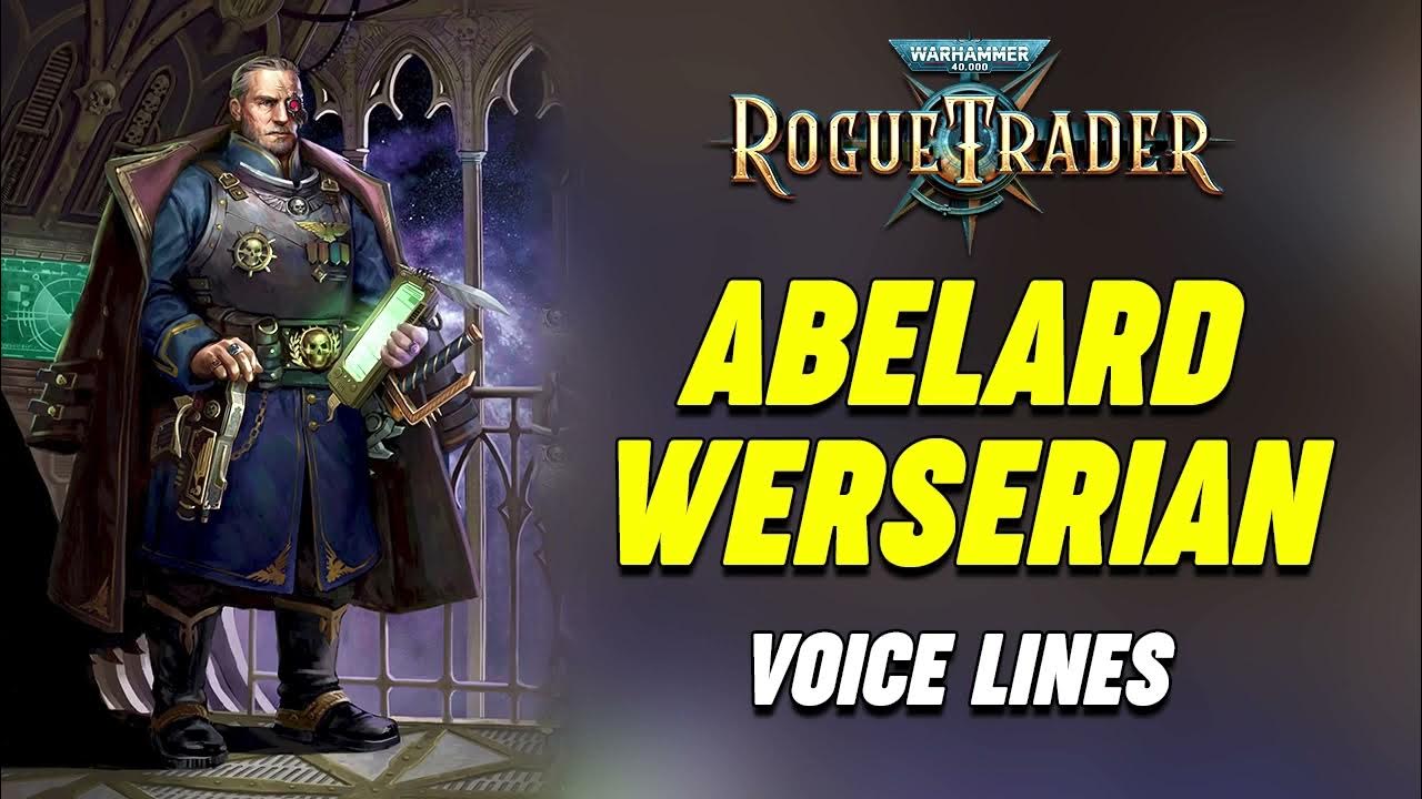 Warhammer 40 000 Rogue Trader Abelard Companion Voice Lines