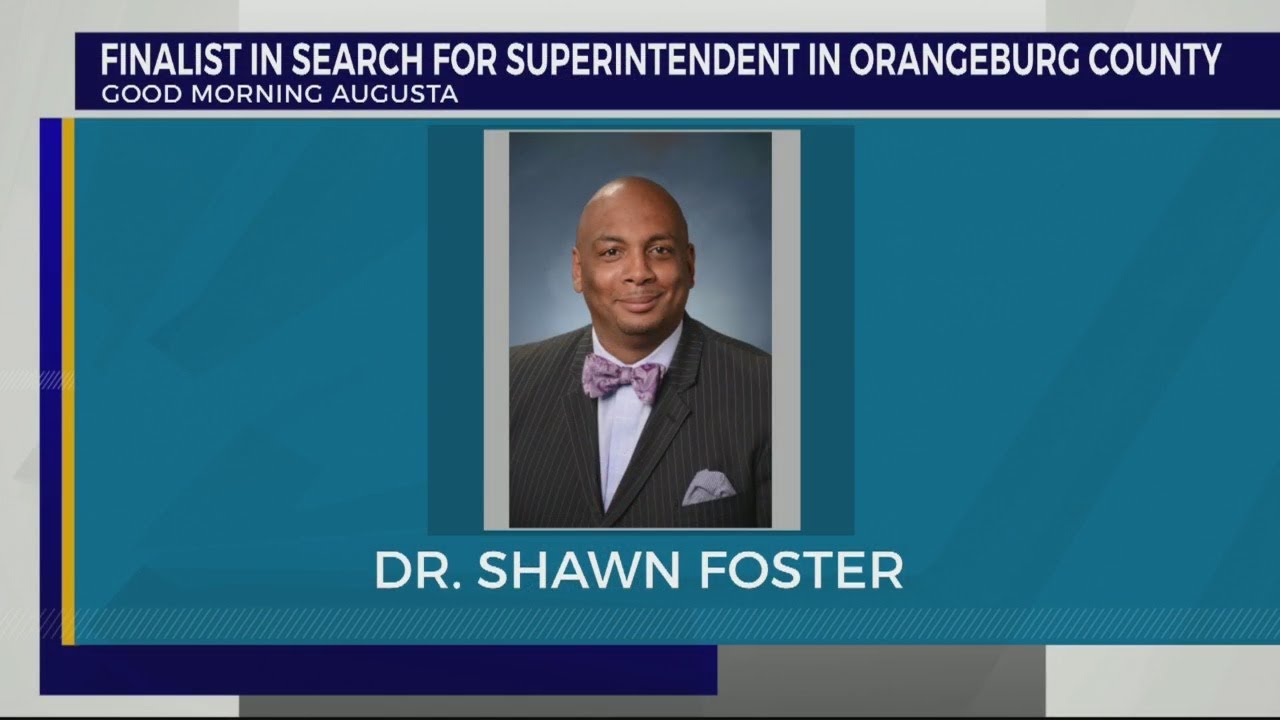 Aiken Schools' Dr. Shawn Foster finalist for superintendent role in ...