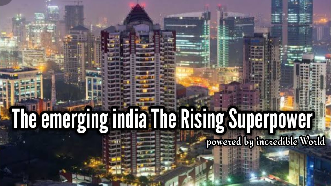 Emerging india The Rising Superpower | Incredible india | 2022 | # ...
