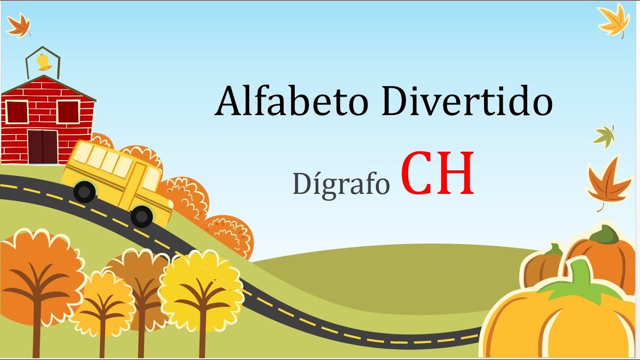 Alfabeto Divertido - Dígrafo CH - YouTube
