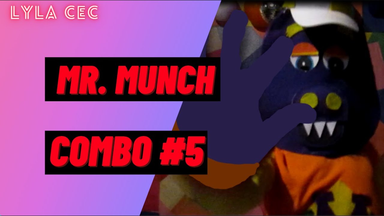 Lyla CEC~ Mr. Munch Combo #5 with Homemade Costume! - YouTube