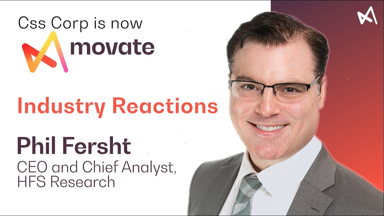 Industry Reactions on CSS Corp rebranding to Movate | Featuring Phil ...