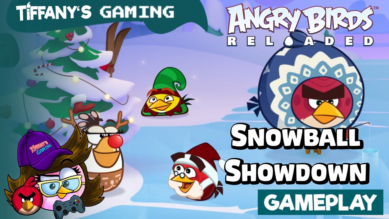 Angry Birds Reloaded: Snowball Showdown | Tiffany's Gaming - YouTube