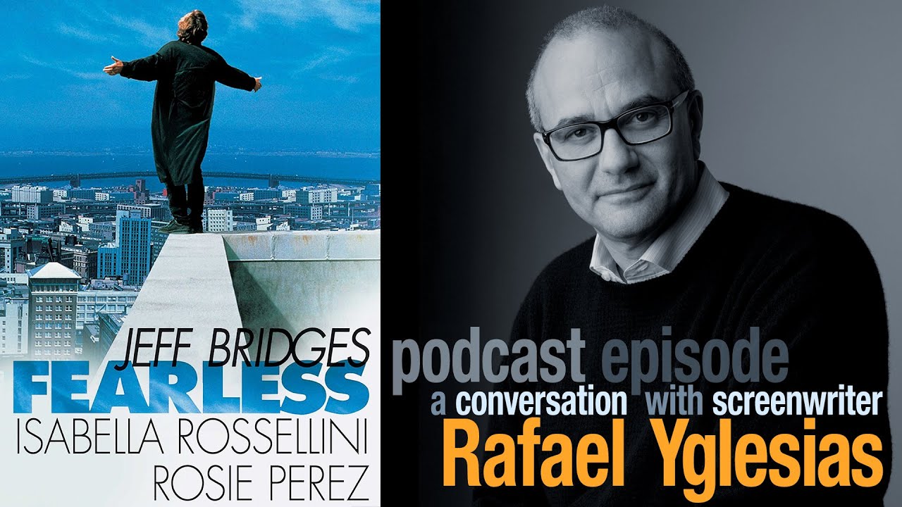 The making of Fearless - a conversation with screenwriter Rafael ...