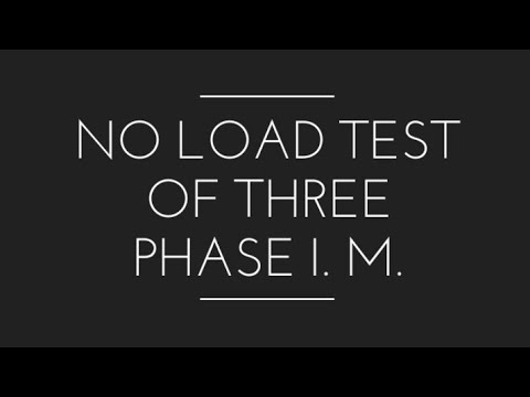No Load Test of Three Phase Induction Motor in very details - YouTube