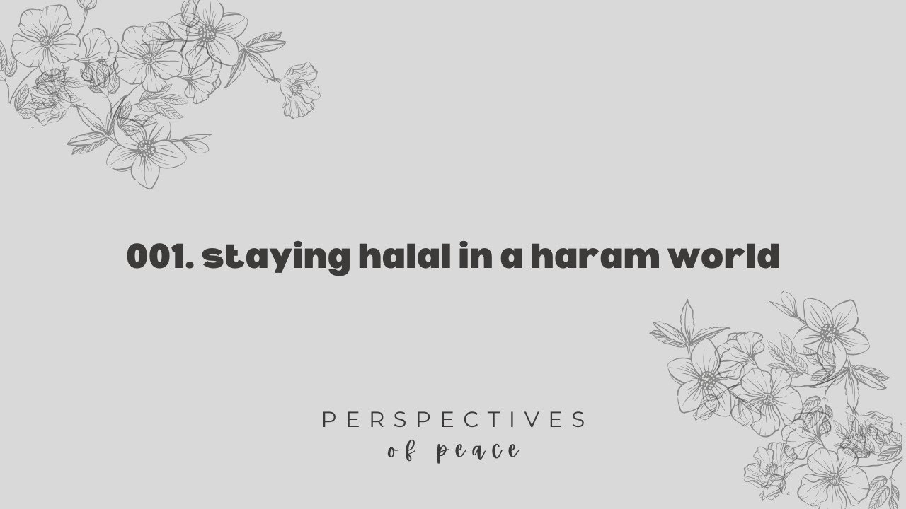001. staying halal in a haram world - YouTube