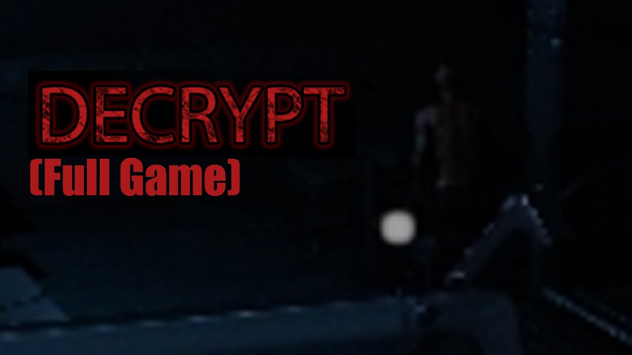 This game is SCARY for an indie | Decrypt (Full game) - YouTube