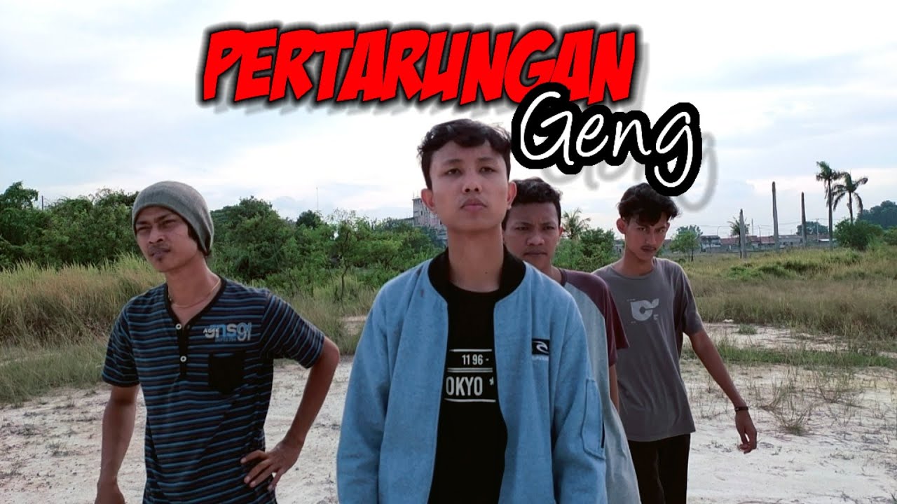 PERTARUNGAN GENG - YouTube