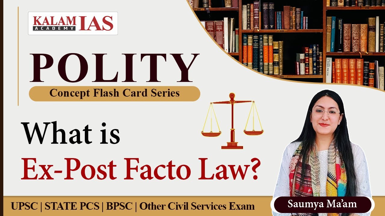 What is Ex post facto law? | Polity For UPSC / IAS / State PCS | Kalam ...